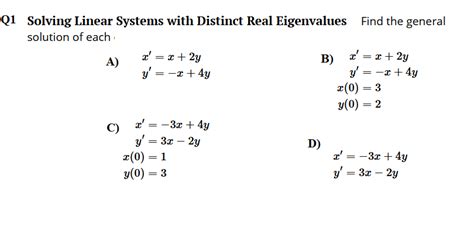 Solved Q1 Solving Linear Systems With Distinct Real