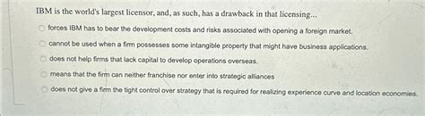 Solved IBM Is The World S Largest Licensor And As Such Chegg Com