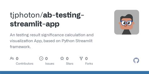 GitHub Tjphoton Ab Testing Streamlit App An Testing Result Significance Calculation And