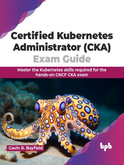 Certified Kubernetes Administrator Cka Exam Guide Bpb Online