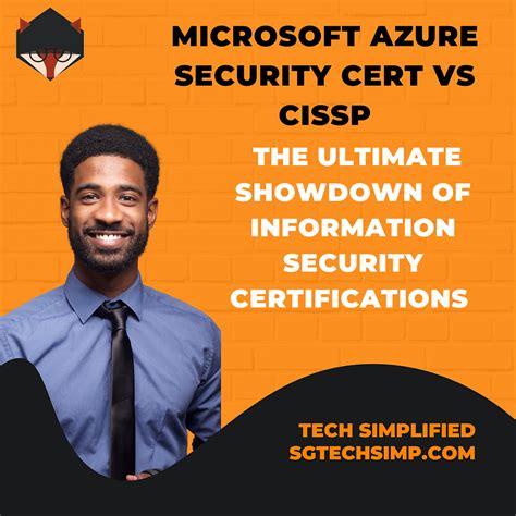 Microsoft Security Cert Vs Cissp The Ultimate Showdown Of Information Security Certifications