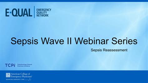 Sepsis Wave Ii Webinar Series Sepsis Reassessment Presenters Docslib