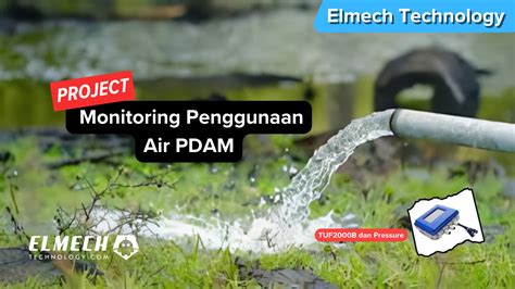 Monitoring Penggunaan Air Pdam Dengan Tuf2000b Dan Pressure Berbasis Iot Pemantauan Penggunaan