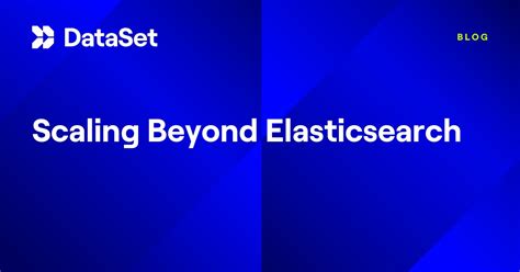Dataset On Linkedin Scaling Beyond Elasticsearch