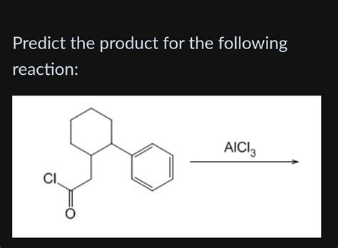 Solved Predict The Product For The Followingreaction
