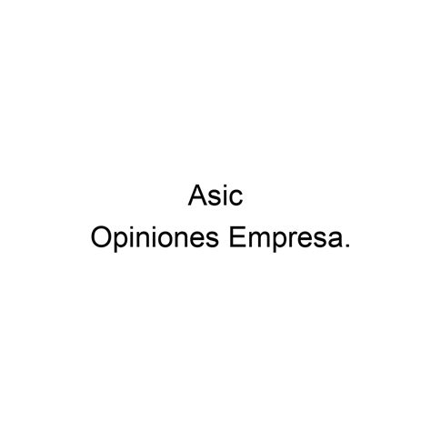 Opiniones Asic