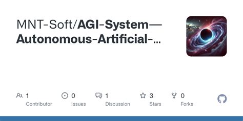 Github Mnt Softagi System Autonomous Artificial General Intelligence Framework