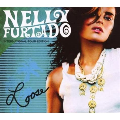 Nelly Furtado Loose Walmart Exclusive International Tour Edition