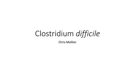 Clostridium Difficile Ppt