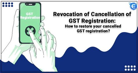 Revocation Of Cancellation Of Gst Registration Enterslice