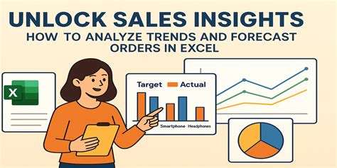 Unlock Sales Insights How To Analyze Trends And Forecast Orders In