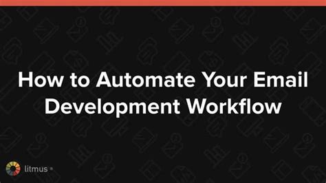 How To Automate Your Email Development Workflow Ppt