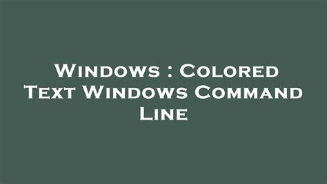 Windows Colored Text Windows Command Line Youtube
