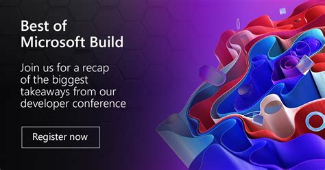 Microsoft Developer On Linkedin This Years Microsoft Build Had So Many Updates That Our