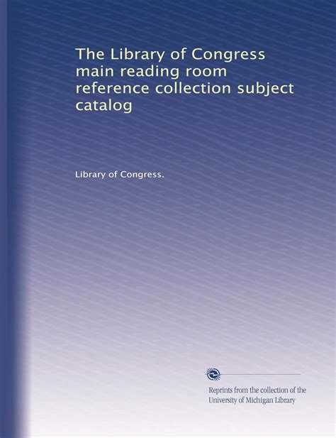 The Library Of Congress Main Reading Room Reference Collection Subject