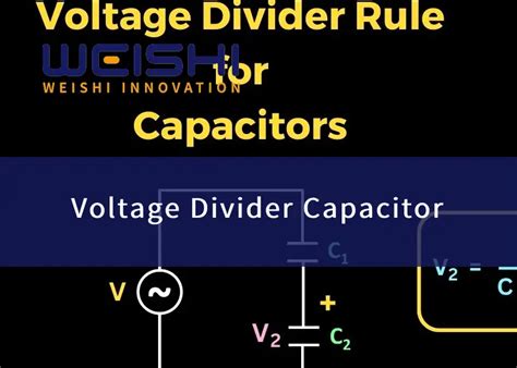 Voltage Divider Capacitor What It Is And How It Works