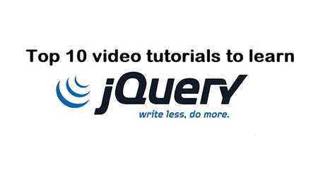 Top 10 Best Jquery Video Tutorials Learn Jquery Step By Step Topzenith