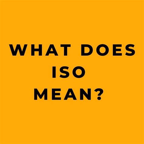 What Does Iso Mean Understanding Quality Standards