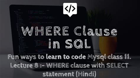 Where Clause In Sql Lecture 10 Where Clause With Select Statement Youtube