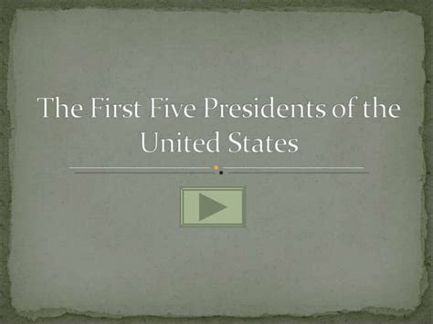 The First Five Presidents Of The United States Ppt Marriage And