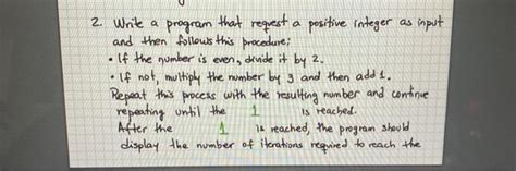 Solved A 2 Write A Program That Request Positive Integer As