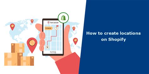 How To Create Locations On Shopify MageComp