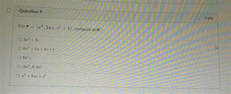 Solved Question 9for Fx35xzz21 ﻿compute Div