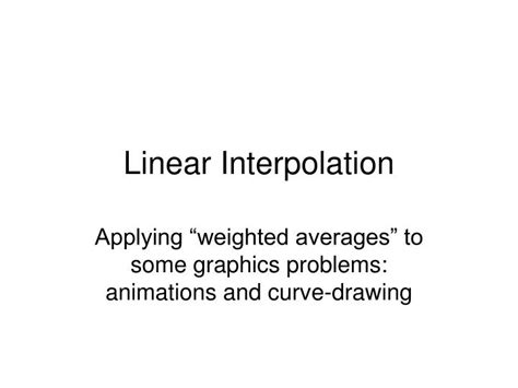 PPT Linear Interpolation PowerPoint Presentation Free Download ID 153320