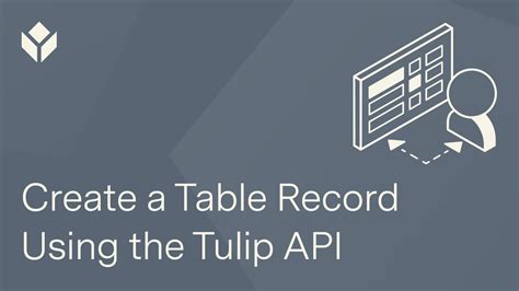 Create A Table Record Using The Tulip Api