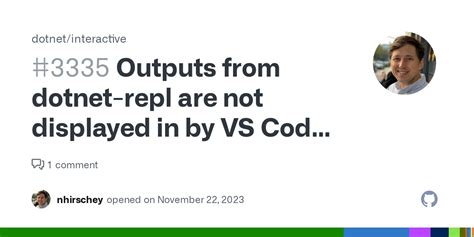Outputs From Dotnet Repl Are Not Displayed In By Vs Code Extension · Issue 3335 · Dotnet