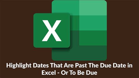 Highlight Dates That Are Past The Due Date In Excel Or About To Be Due Tutorial Excel