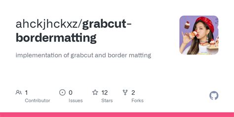 GitHub Ahckjhckxz Grabcut Bordermatting Implementation Of Grabcut