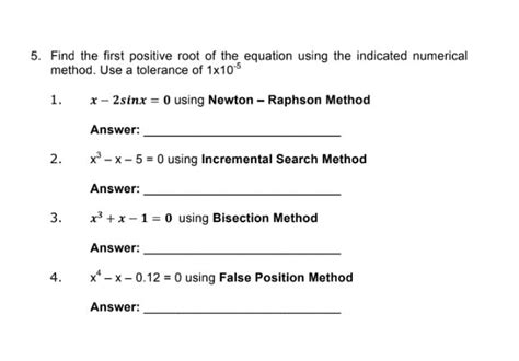 Solved Find The First Positive Root Of The Equation Using Chegg