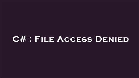 C File Access Denied Youtube