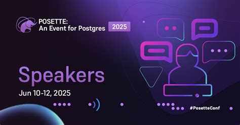 Speakers Posette An Event For Postgres 2024 Posette