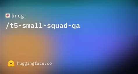 Lmqg T5 Small Squad Qa Hugging Face