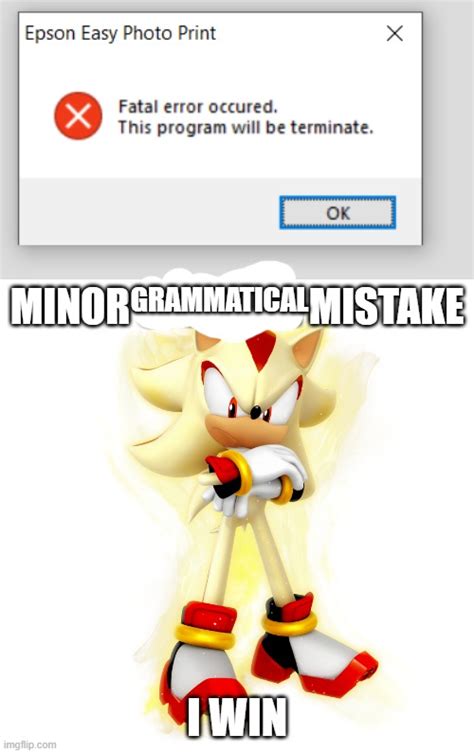 Image Tagged In Minor Spelling Mistake Hd Imgflip