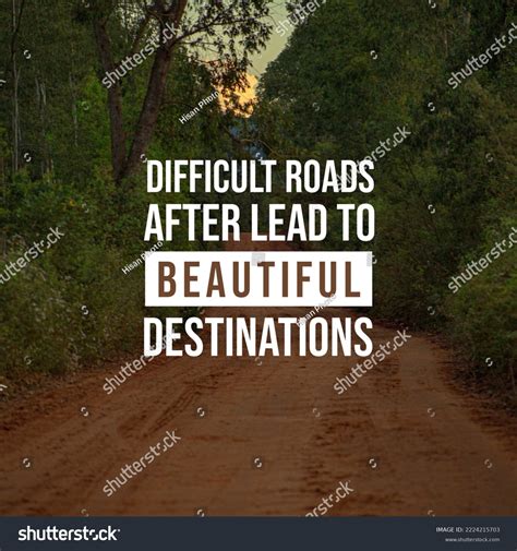 Motivational Inspirational Quotes Difficult Roads After Stock