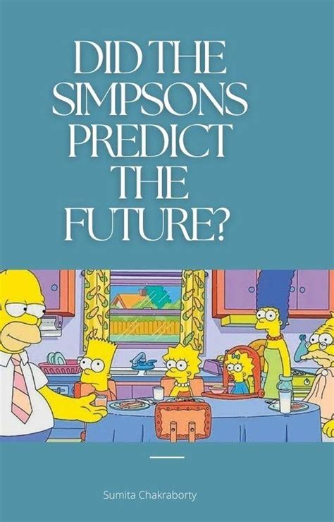 Did The Simpsons Predict The Future Ebook By Sumita Chakraborty Epub Rakuten Kobo United States