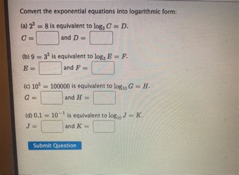 Solved Convert The Exponential Equations Into Logarithmic