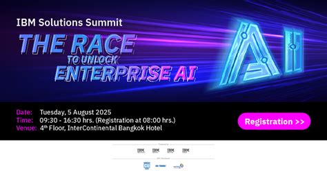Ibm Thailand ขอเรียนเชิญทุกท่านเข้าร่วมงานสัมมนาใหญ่ประจำปี Ibm Solutions Summit 2025 The Race