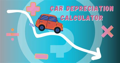 Car Depreciation Calculator 2025 Guide Engineerine