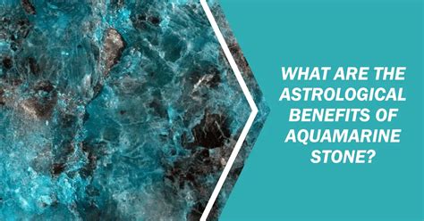 What Are The Astrological Benefits Of Aquamarine Stone Crystal With