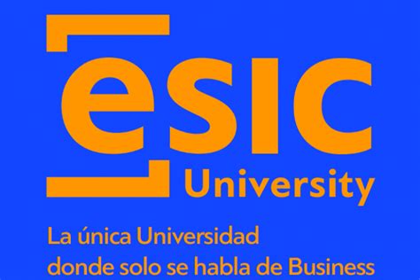 La Universidad Donde Solo Se Habla Business Esic Presenta Esic