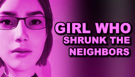 Girl Who Shrunk The Neighbors On Steam