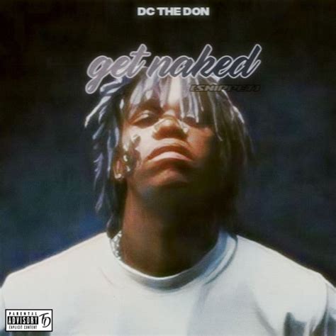 Stream Dc The Don Get Naked Snippet By Tyhlu Listen Online For Free On Soundcloud