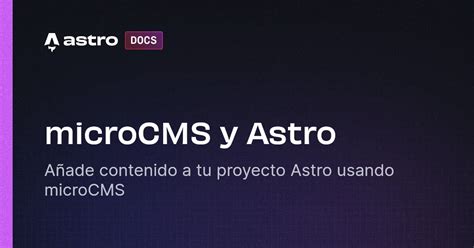 MicroCMS Y Astro Docs