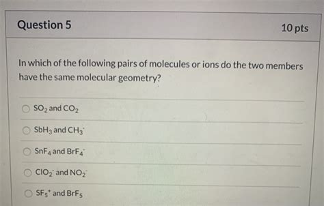 Solved Question 5 10 Pts In Which Of The Following Pairs Of