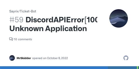 Discordapierror 10002 Unknown Application · Issue 59 · Sayrixticket