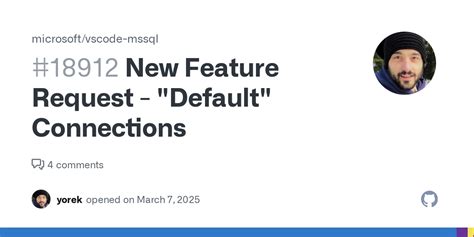 New Feature Request Default Connections · Issue 18912 · Microsoft
